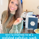 Why I M Studying To Be A Certified Nutrition Coach
